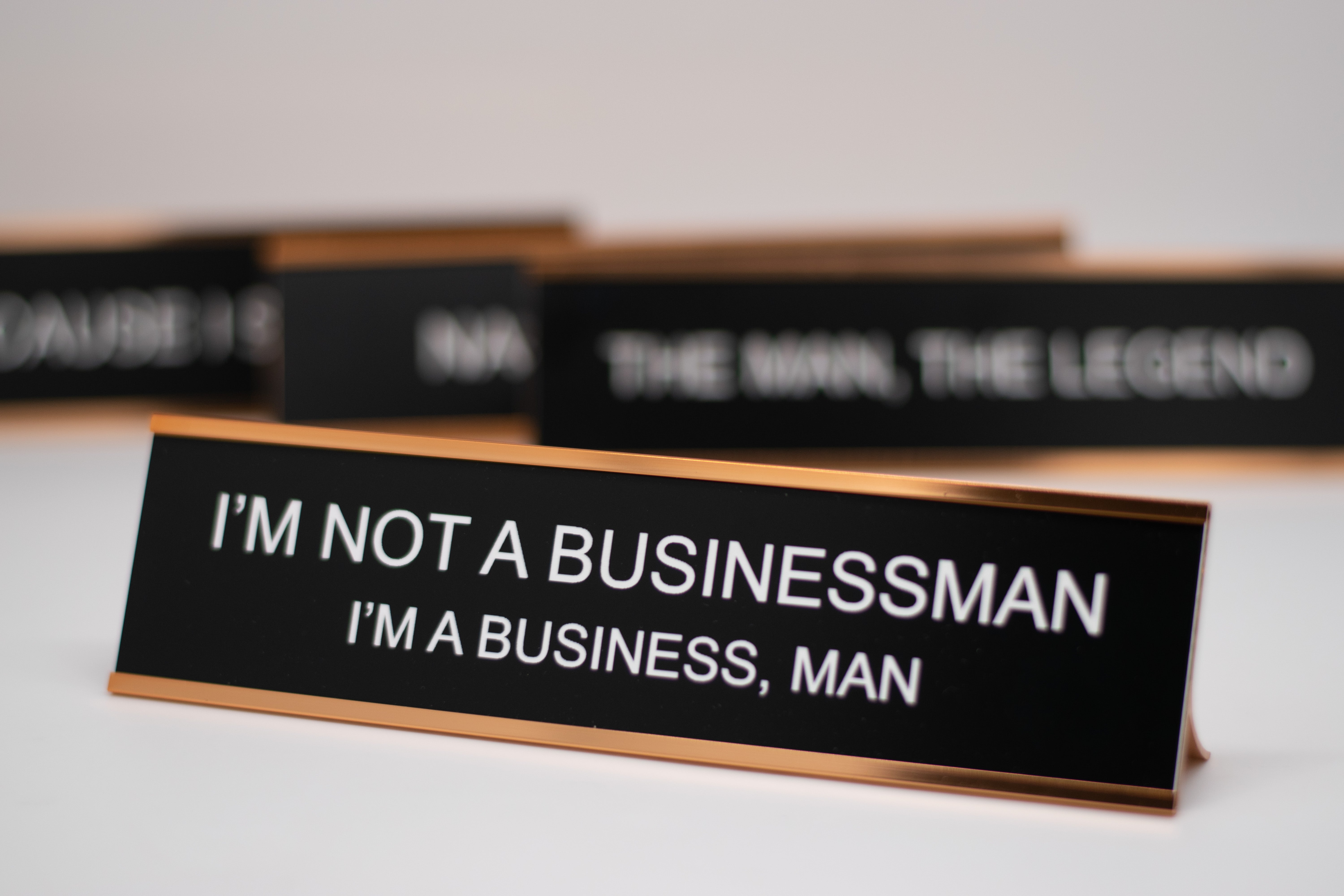 I'm Not A Business Man Name Plate – LaserPhilly